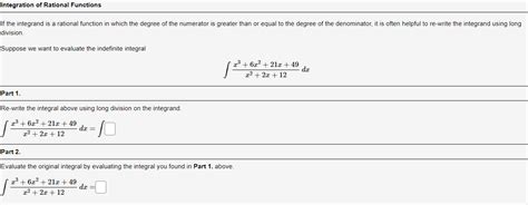 Solved If The Integrand Is A Rational Function In Which The Chegg Com