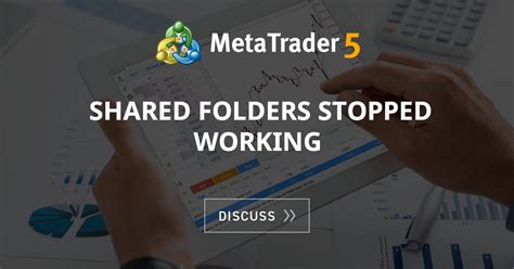 Shared Folders Stopped Working Forex Predictions General Mql5 Programming Forum