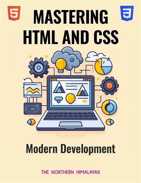 Mastering Html And Css For Modern Development Ebook By The Northern Himalayas Epub Rakuten