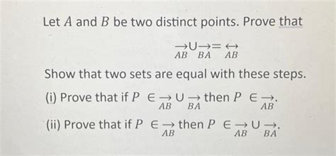 Solved Let A And B Be Two Distinct Points Prove That Chegg Com