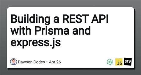 Building A Rest Api With Prisma And Express Js R Devto