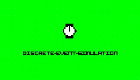 Discrete Event Simulation Stories Hackernoon