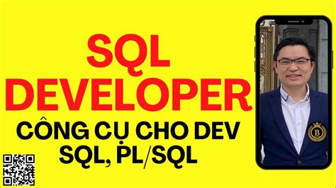 03 thực hành sử dụng sql developer để giám sát vận hành tối ưu câu