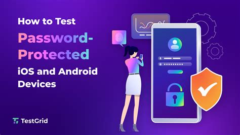 Test Secure Apps On Password Protected Devices Testgrid