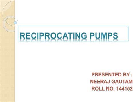 Reciprocating Pumps | PPTX | Physics | Science