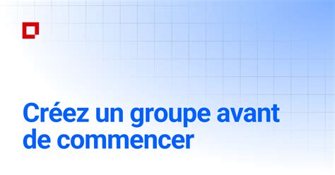 créez un groupe avant de commencer faronics deploy documentation
