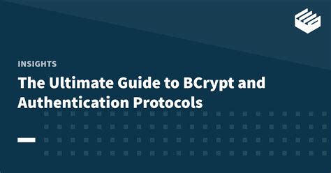 The Ultimate Guide To Bcrypt And Authentication Protocols