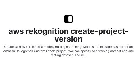 aws rekognition create-project-version | Fig