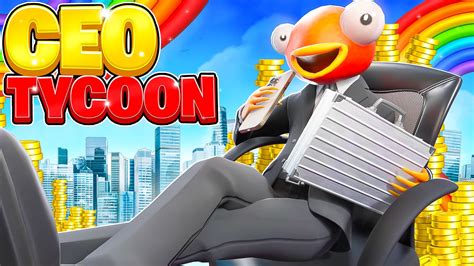Ceo Tycoon🏢 5135 6389 6858 By Teamfeuerchris Fortnite Creative Map