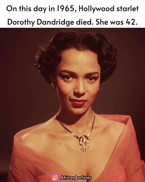 African On This Day In 1965 Hollywood Starlet Dorothy Dandridge Died