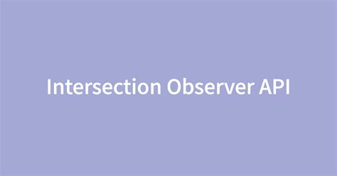 Intersection Observer Api