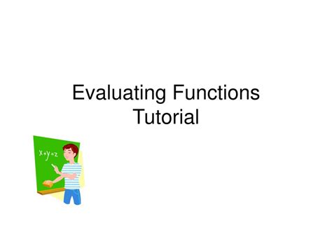 PPT Evaluating Functions Tutorial PowerPoint Presentation Free Download ID 493753