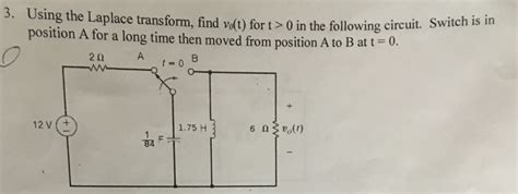 Solved Using The Laplace Transform Find V T For T In Chegg
