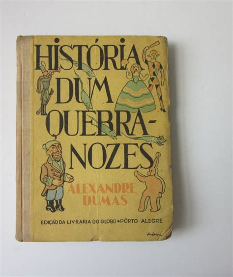 Dumas Alexandre HistÓria Dum Quebra Nozes Livraria Candelabro