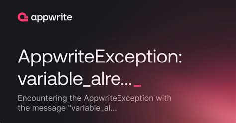 Appwriteexception Variablealreadyexists Variable With The Same Id