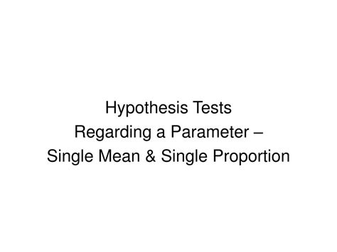 Ppt Hypothesis Tests Regarding A Parameter Single Mean And Single Proportion Powerpoint