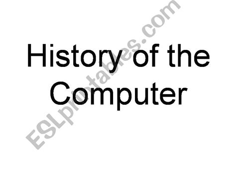 ESL English PowerPoints History Of The Computer