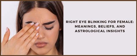 Right Eye Blinking For Female Astrology Meaning And Twitching Signs
