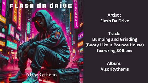 Bumping And Grinding Booty Like A Bounce House Flash Da Drive