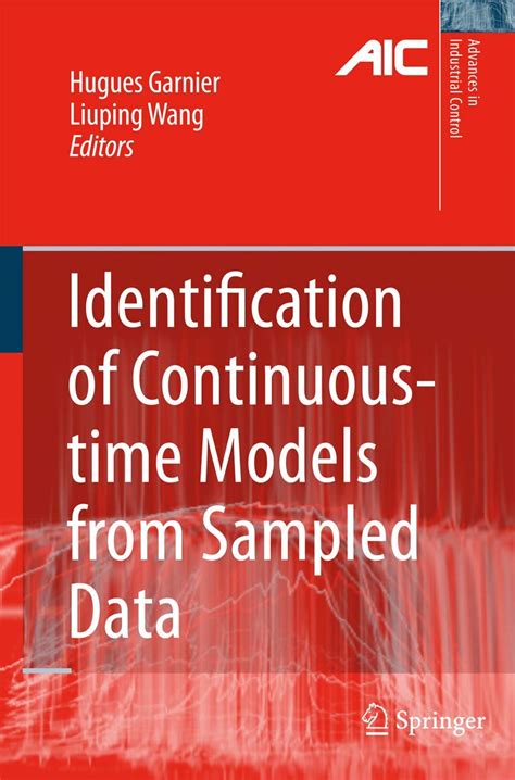 Identification Of Continuous Time Models From Sampled Data Garnier Hugues Wang Liuping