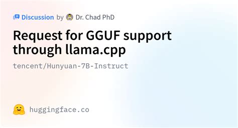 Tencenthunyuan 7b Instruct · Request For Gguf Support Through Llamacpp