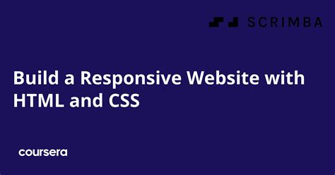 Build A Responsive Website With Html And Css Coursera