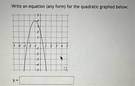 Solved Write An Equation Any Form For The Quadratic