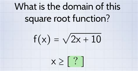 what is the domain of this square root function f x 2x 10 x