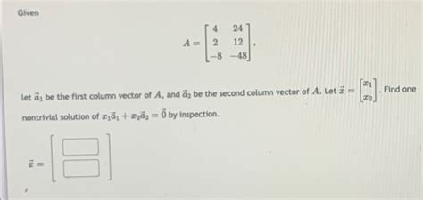 solved givena [424212 8 48]let vec a 1 ﻿be the first column