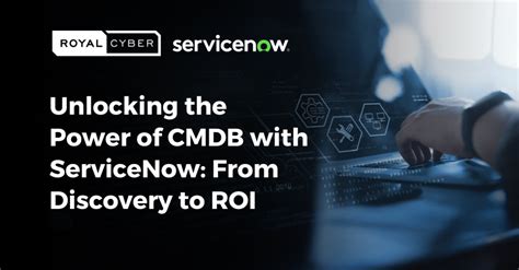 Power Of Cmdb With Servicenow It Visibility And Roi