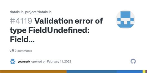 validation error of type fieldundefined field upstreamdatasources in