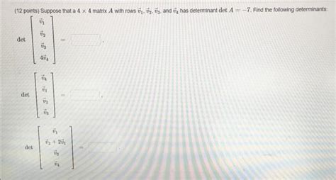 Solved 12 Points Suppose That A 4×4 Matrix A With Rows