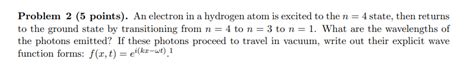 Solved Problem Points An Electron In A Hydrogen Atom Chegg
