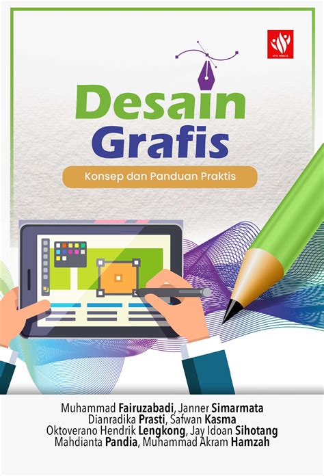 Desain Grafis Konsep Dan Panduan Praktis Yayasan Kita Menulis