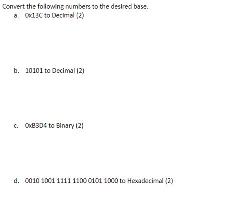 Solved Convert The Following Numbers To The Desired Base A Chegg Com