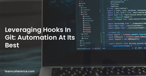Leveraging Hooks In Git Automation At Its Best