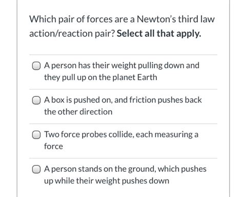 Solved Which Pair Of Forces Are A Newtons Third Law
