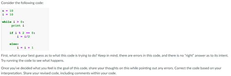 solved consider the following code n 10 i 10 while i