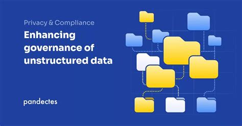 enhancing governance of unstructured data pandectes
