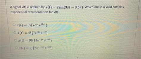 Solved A Signal X T Is Defined By