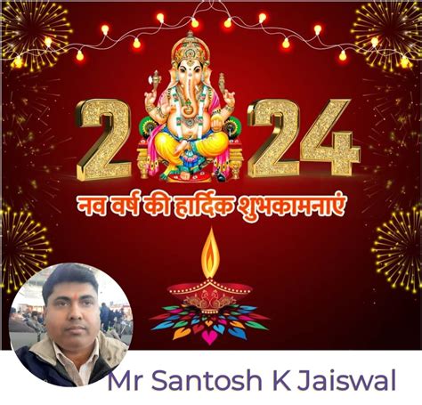 Santosh Kumar Jaiswal On Linkedin May The Coming Year Bring You Success Laughter And The