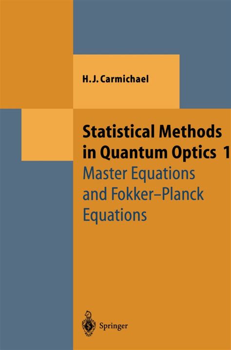 Statistical Methods In Quantum Optics 1 Master Equations And Fokker Planck Equations Premiumjs
