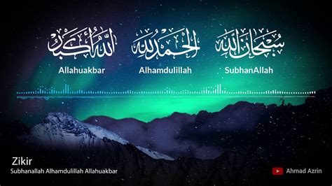 Zikir Subhanallah Alhamdulillah Allahuakbar 30 Minit Youtube