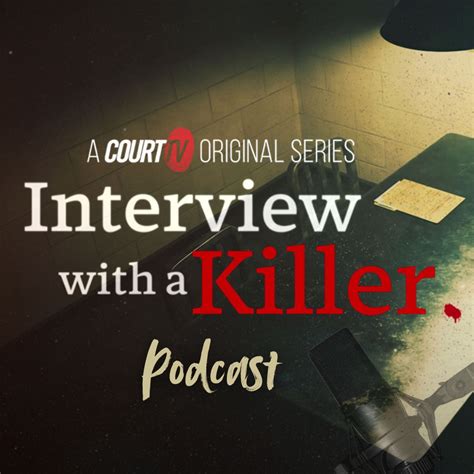 Interview With A Killer Podcast