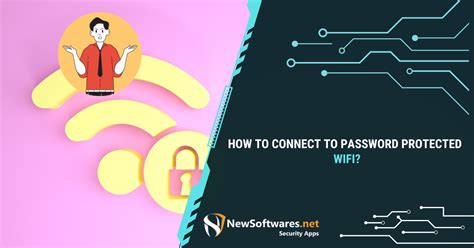 How To Connect To Password Protected WiFi Newsoftwares Net Blog