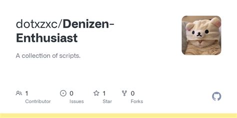 github dotxzxc denizen enthusiast a collection of scripts