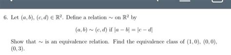 solved 6 let a b c d ∈r2 define a relation ∼ on r2 by