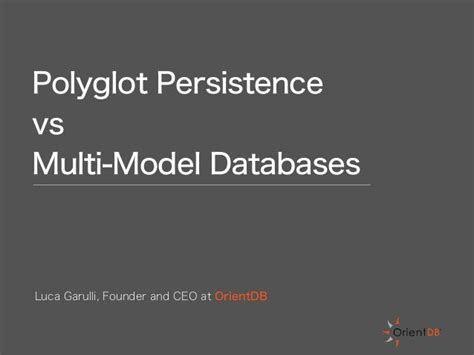 Polyglot Persistence Vs Multi Model Databases