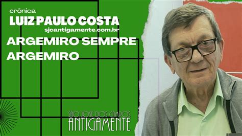 Argemiro Sempre Argemiro São José Dos Campos Antigamente