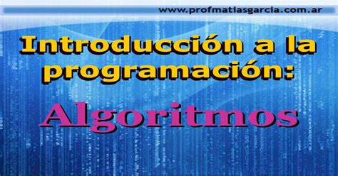 Introducción A La Programación · Introducción A La Programación